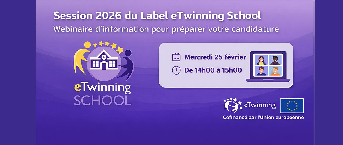 Session 2026 du Label eTwinning School : préparez votre candidature ...