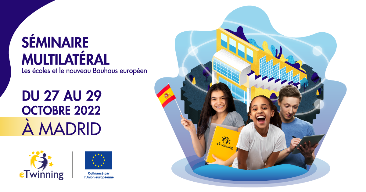Séminaire Multilatéral - À Madrid, du 27 au 29 Octobre 2022. - eTwinning.fr